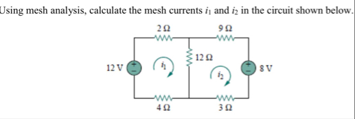 Solved Using mesh analysis, calculate the mesh currents i1 | Chegg.com