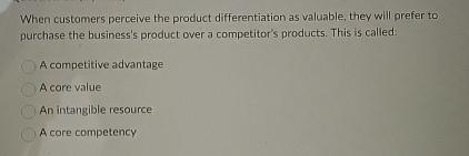 Solved When customers perceive the product differentiation | Chegg.com
