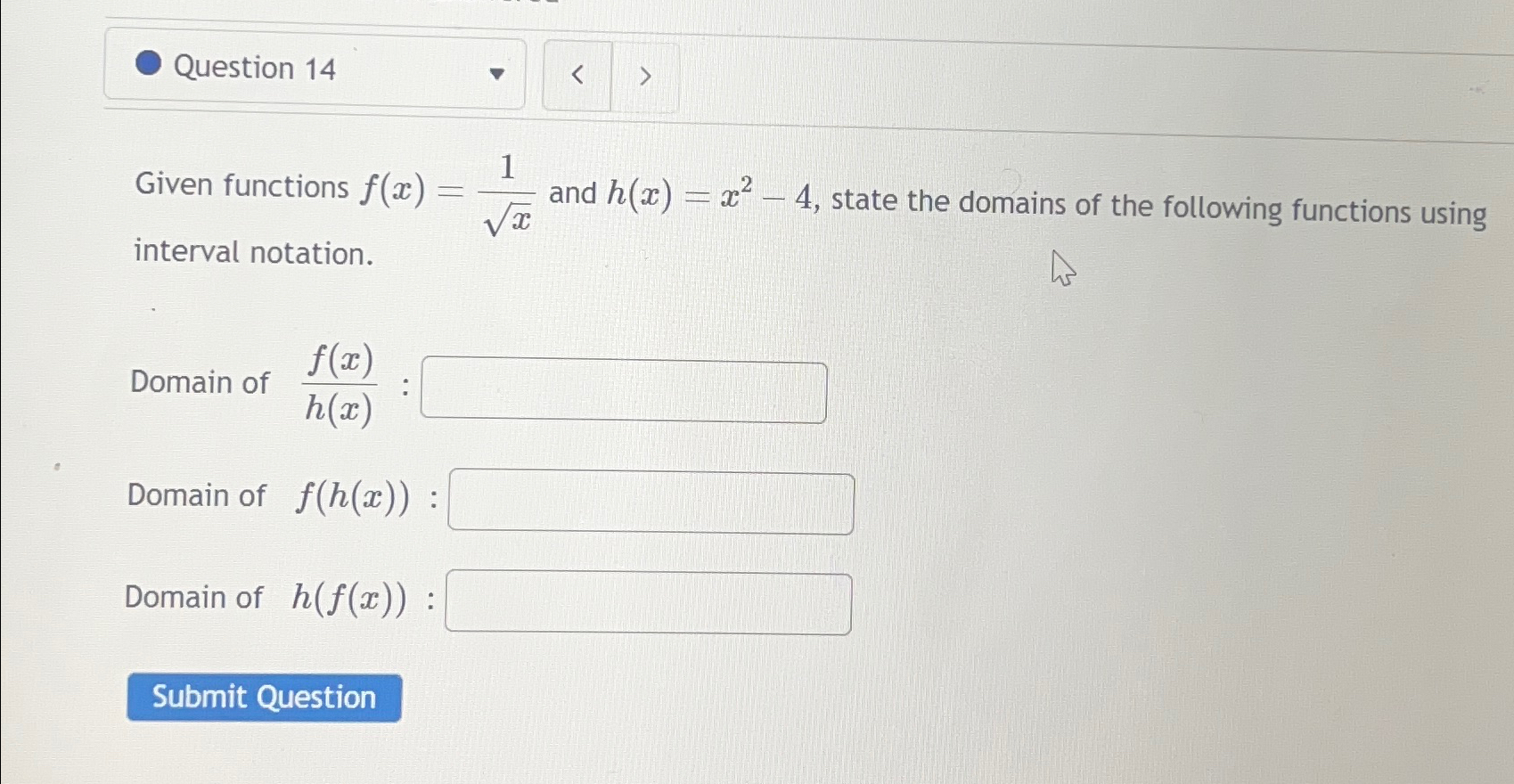 Solved Question 14Given functions f(x)=1x2 ﻿and h(x)=x2-4, | Chegg.com