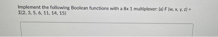 Solved Implement a full adder with two 4x1 multiplexers. | Chegg.com
