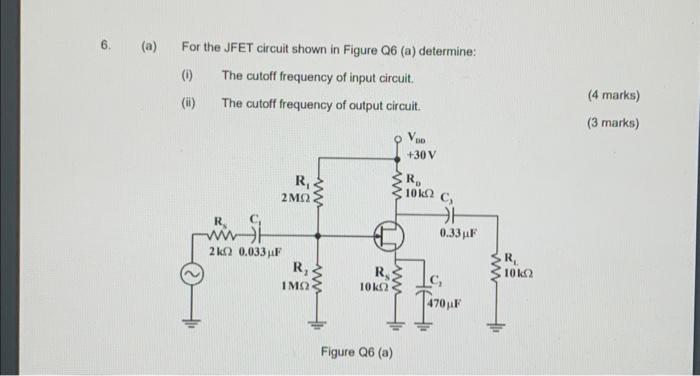 Solved (a) For the JFET circuit shown in Figure Q6 (a) | Chegg.com