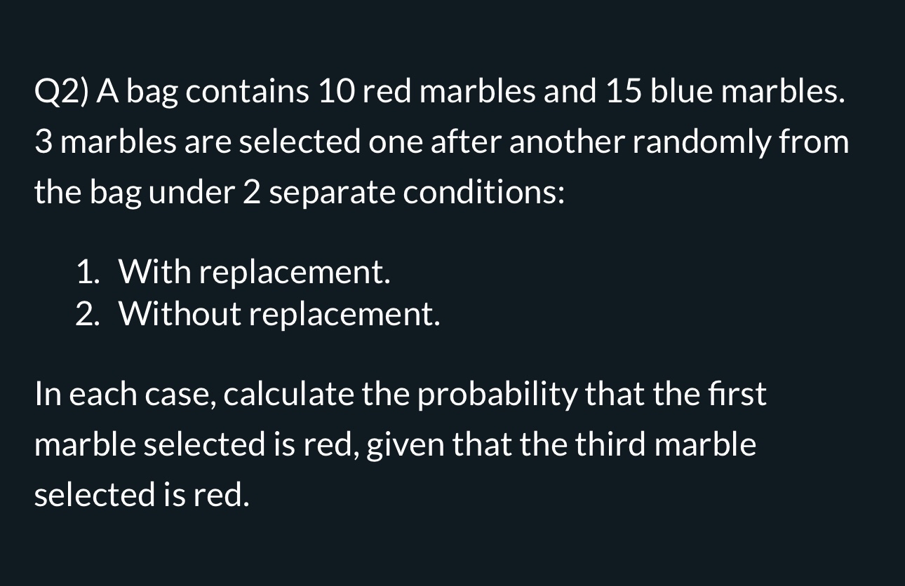 Solved Q2) ﻿A bag contains 10 ﻿red marbles and 15 ﻿blue | Chegg.com