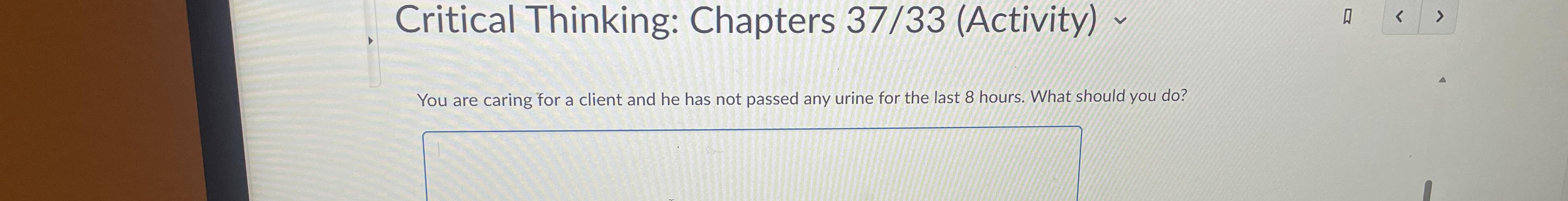 Solved Critical Thinking: Chapters 37/33 (Activity)You are | Chegg.com