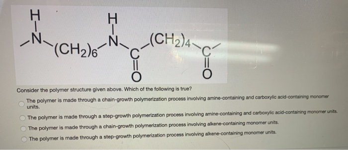 Solved I- I-Z -N LN (CH) (CH2)6" c Consider the polymer | Chegg.com