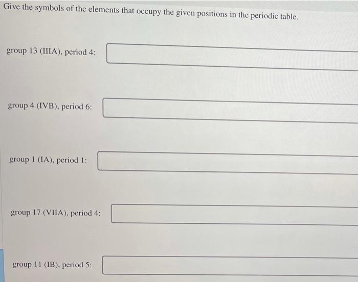 Solved Give the symbols of the elements that occupy the | Chegg.com