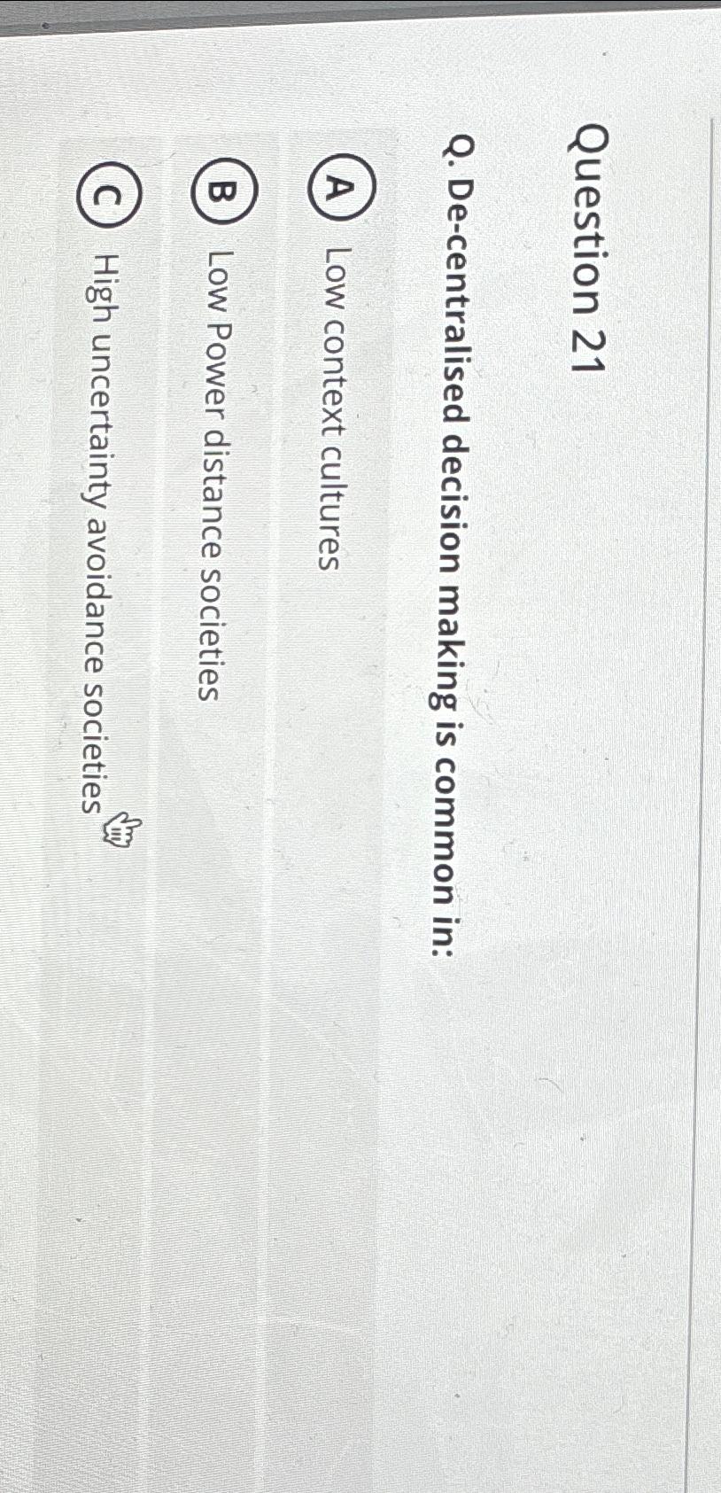 Solved Question 21Q. ﻿De-centralised decision making is | Chegg.com