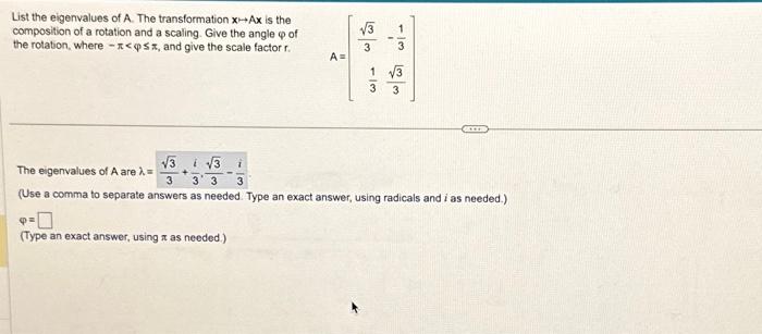 Solved List the eigenvalues of A. The transformation x↦Ax is | Chegg.com