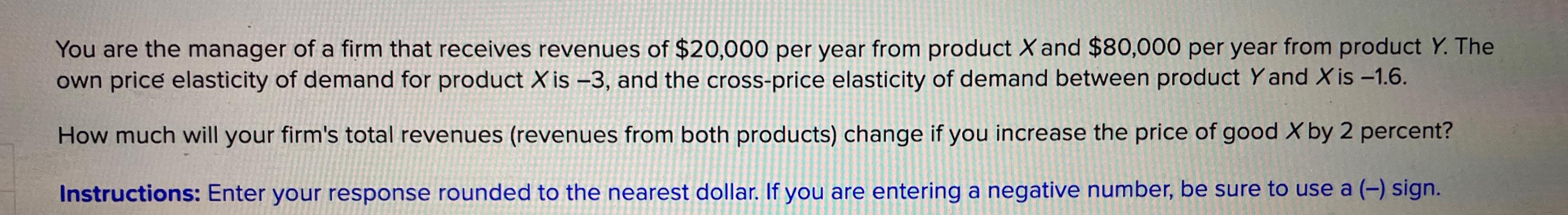 Solved You are the manager of a firm that receives revenues | Chegg.com
