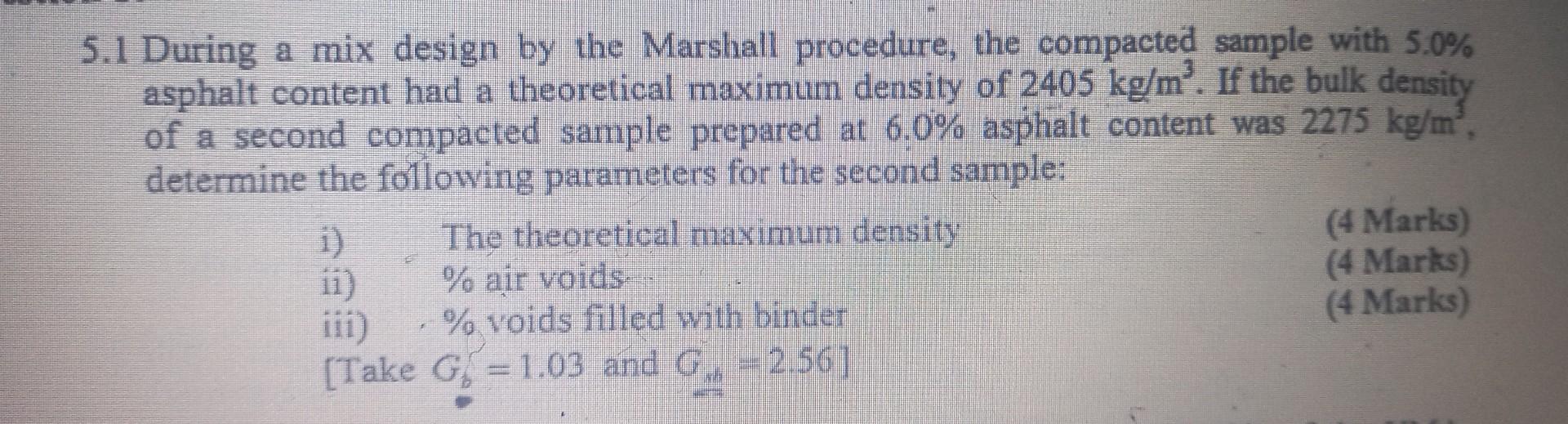 Solved 5.1 During a mix design by the Marshall procedure, | Chegg.com