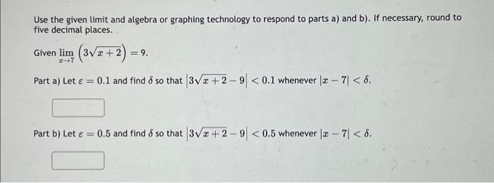 Solved Use the given limit and algebra or graphing | Chegg.com