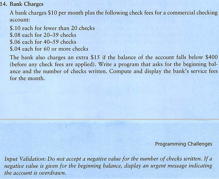 Solved 14. Bank Charges A bank charges $10 per month plus | Chegg.com