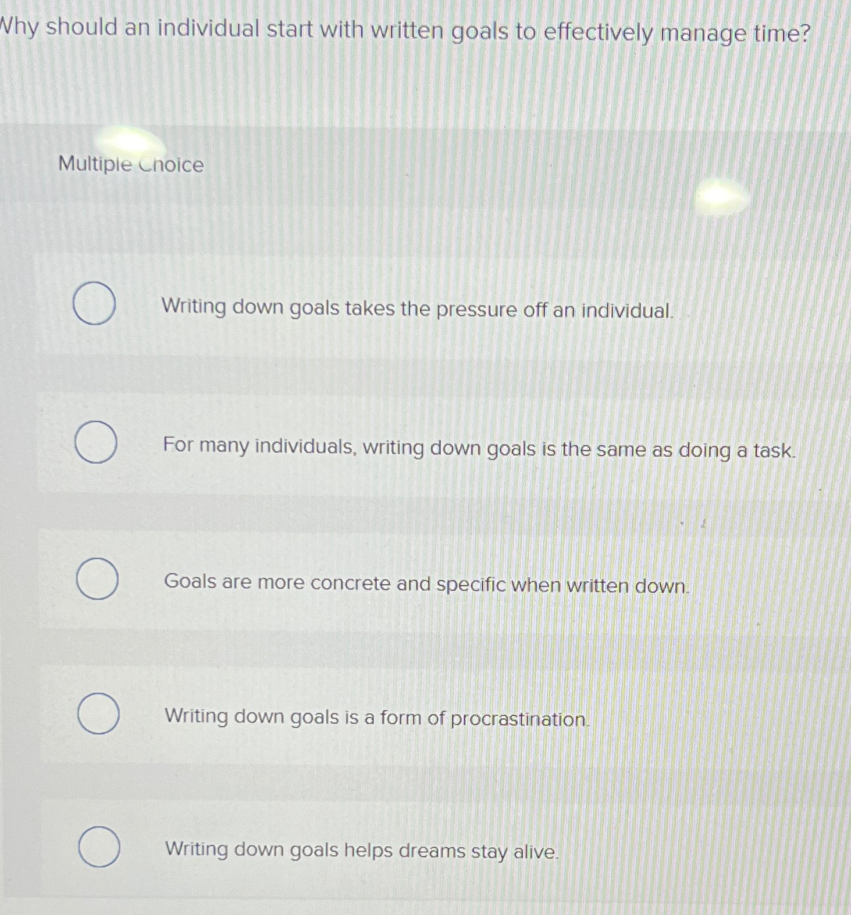 Solved Why should an individual start with written goals to | Chegg.com