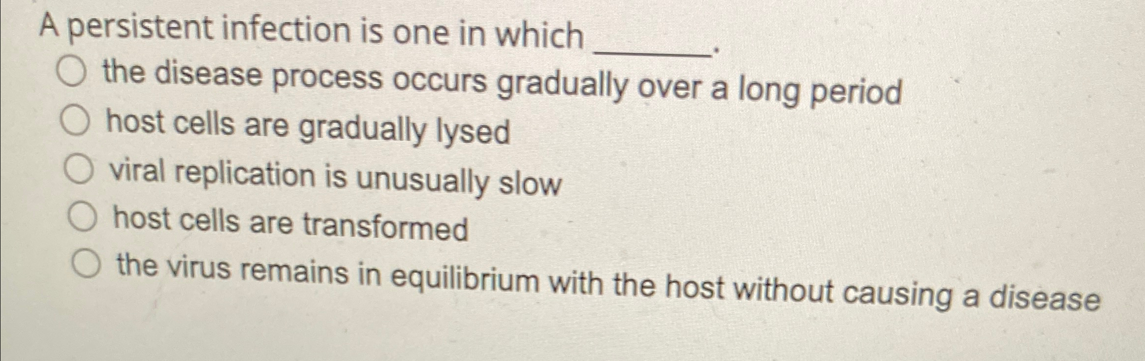 Solved A persistent infection is one in which q,q, ﻿the | Chegg.com