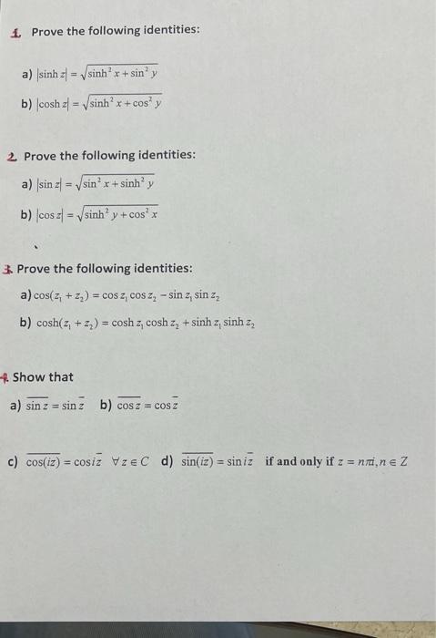 Solved 1 Prove the following identities: a) sinh == V sinhx+ | Chegg.com