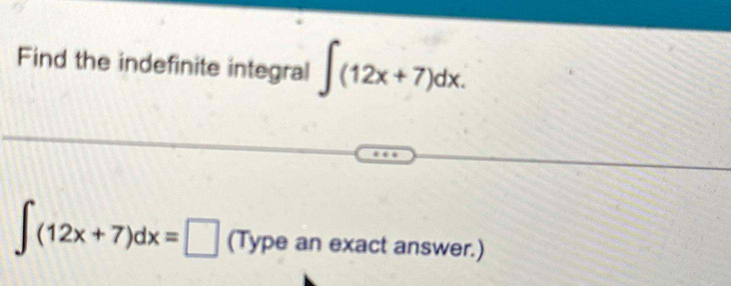 Solved Find the indefinite integral | Chegg.com