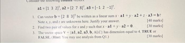 Solved a1=[132]⊤,a2=[278]⊤,a3=[−12−1]⊤. 1. Can vector | Chegg.com
