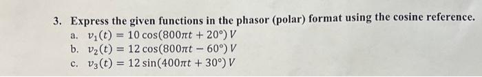 Solved 3. Express the given functions in the phasor (polar) | Chegg.com