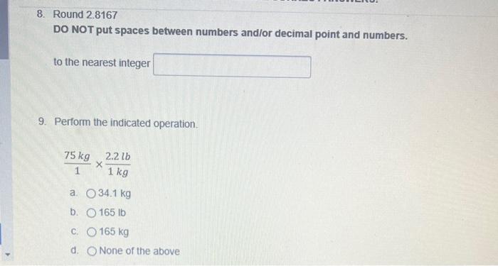 Solved 8. Round 2.8167 DO NOT put spaces between numbers | Chegg.com
