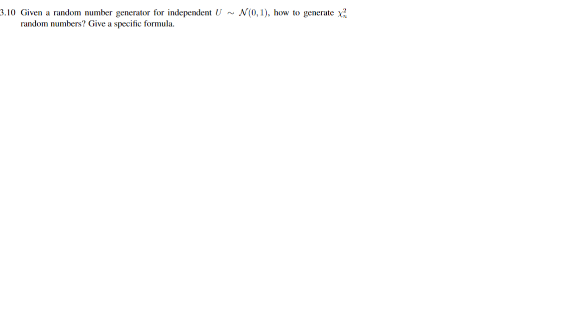 Solved 3.10 ﻿Given a random number generator for independent | Chegg.com