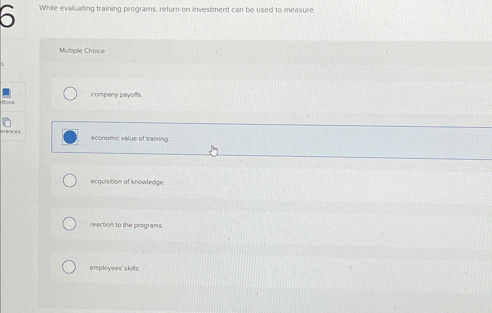 Solved While evaluating training programs, return on | Chegg.com