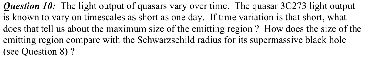 Solved Question 10: The light output of quasars vary over | Chegg.com