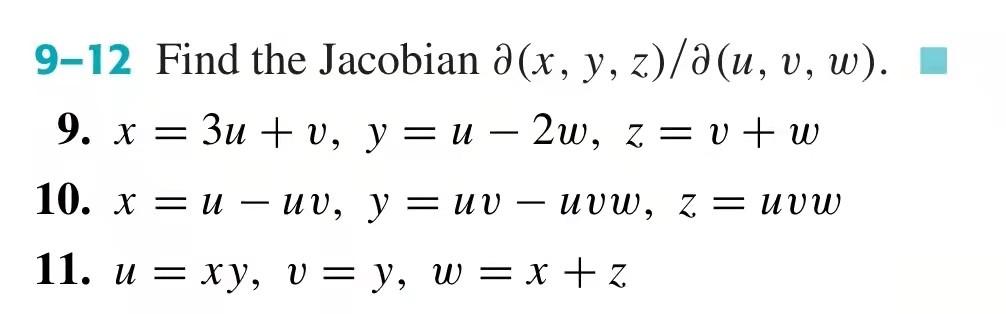 Solved 9-12 Find the Jacobian (x, y, z)/d(u, v, w). 9. x = | Chegg.com