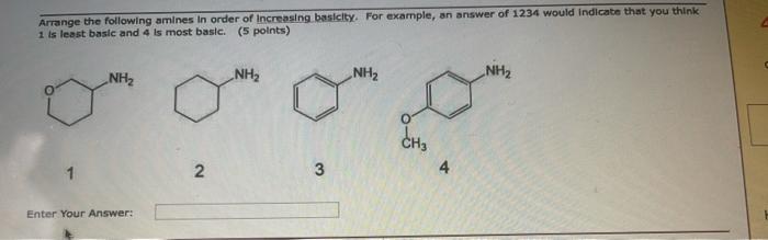 Solved Arrange the following amines in order of Increasing | Chegg.com