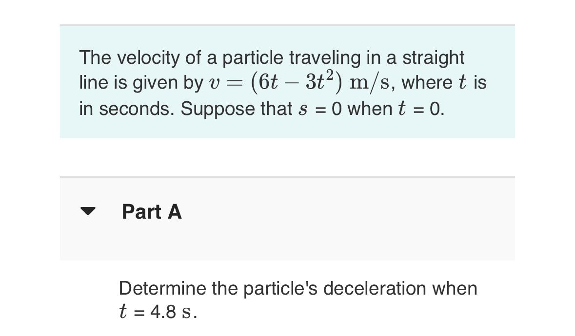 Solved The velocity of a particle traveling in a straight | Chegg.com