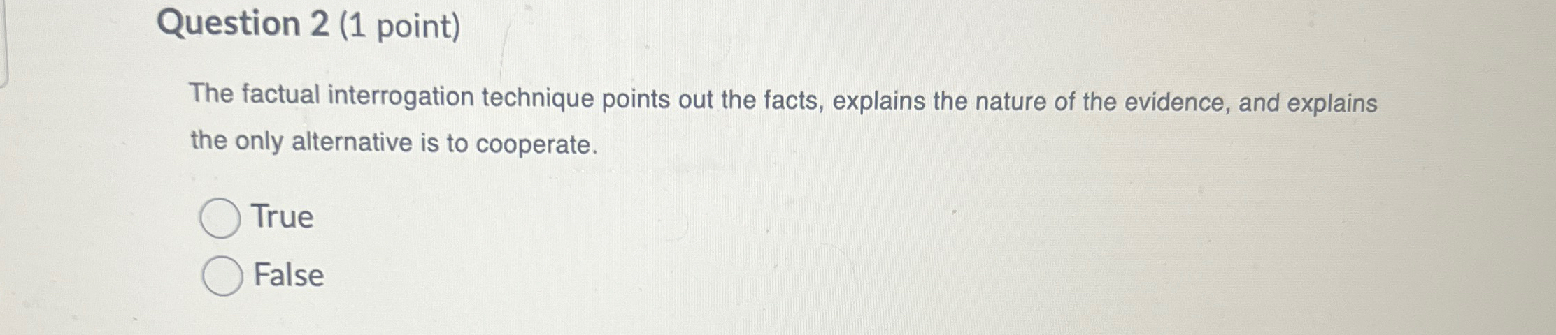 Solved Question 2 (1 ﻿point)The factual interrogation | Chegg.com