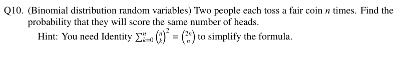 Solved Q10. (Binomial ﻿distribution random variables) ﻿Two | Chegg.com