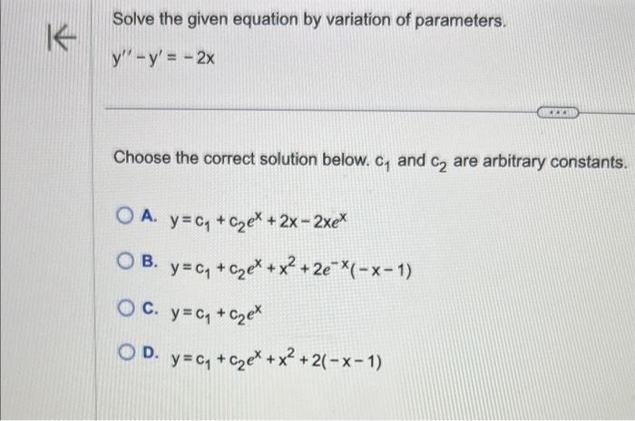 Solved Solve the given equation by variation of parameters. | Chegg.com
