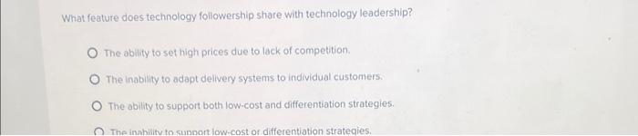Solved What feature does technology followership share with | Chegg.com