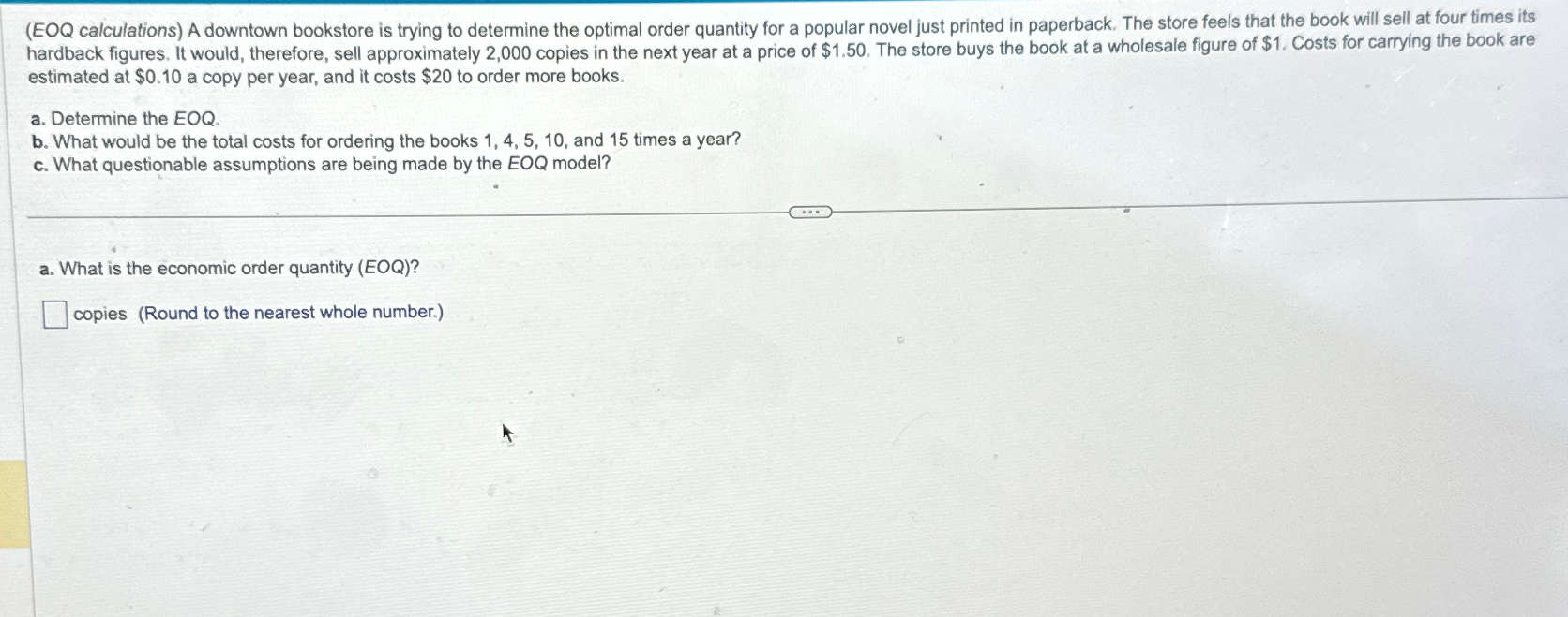 Solved (EOQ calculations) ﻿A downtown bookstore is trying to | Chegg.com