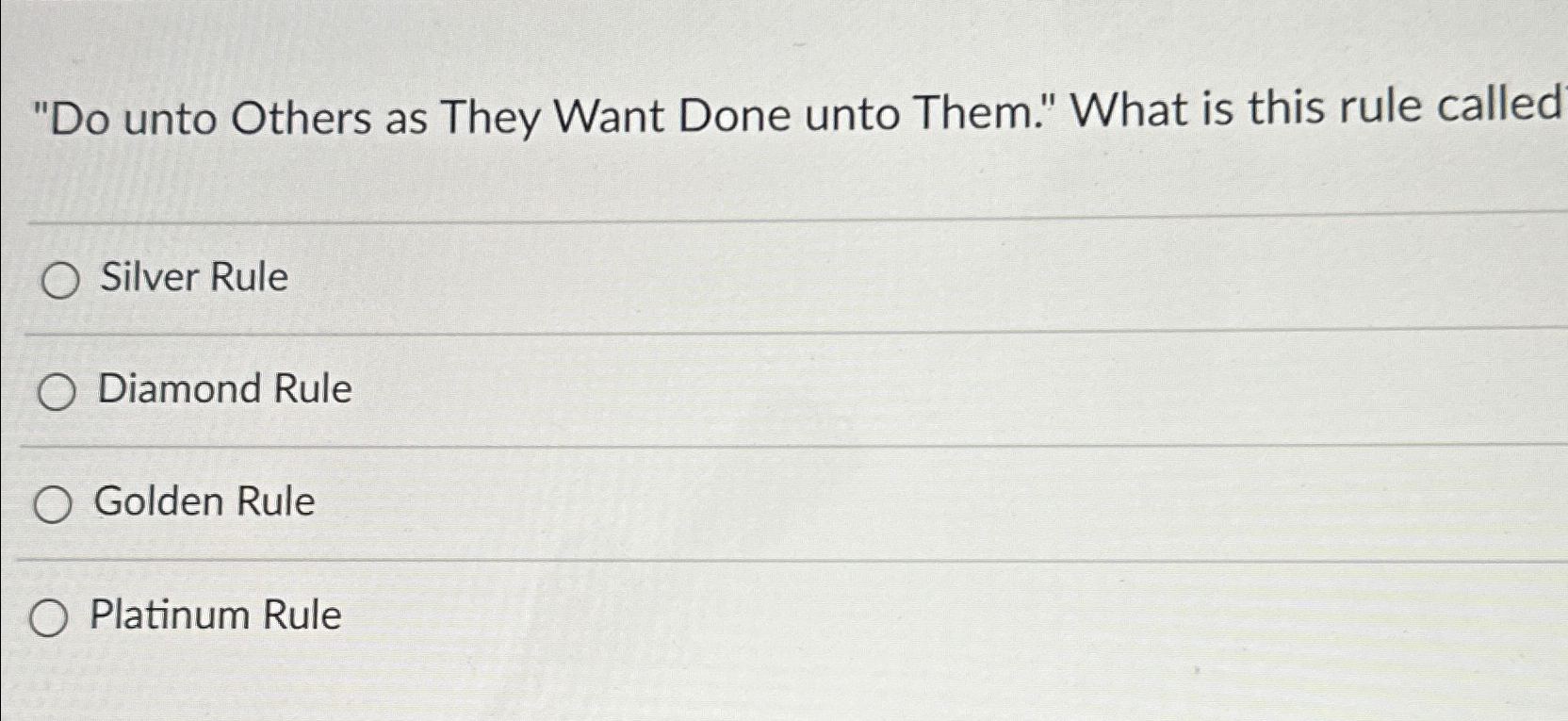 Solved "Do unto Others as They Want Done unto Them." What is | Chegg.com