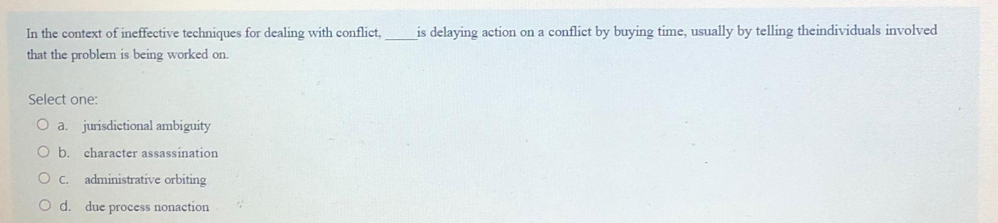 Solved In the context of ineffective techniques for dealing | Chegg.com