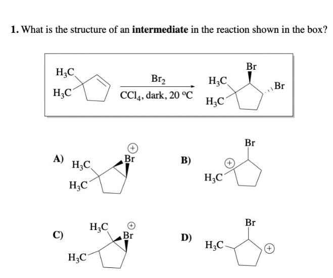 Solved 1. What is the structure of an intermediate in the | Chegg.com