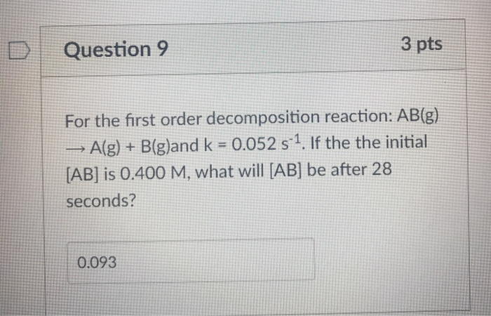 Solved Question 9 3 pts For the first order decomposition | Chegg.com