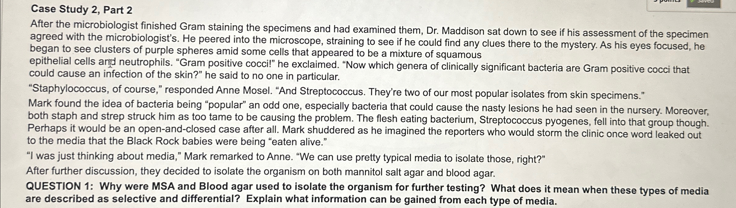 Solved Case Study 2, ﻿Part 2After the microbiologist | Chegg.com
