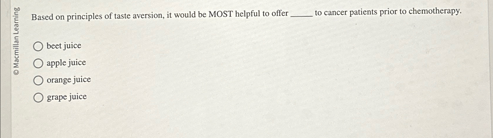 Solved Based on principles of taste aversion, it would be | Chegg.com