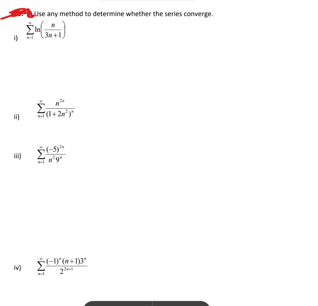 Solved Use any method to determine whether the series | Chegg.com