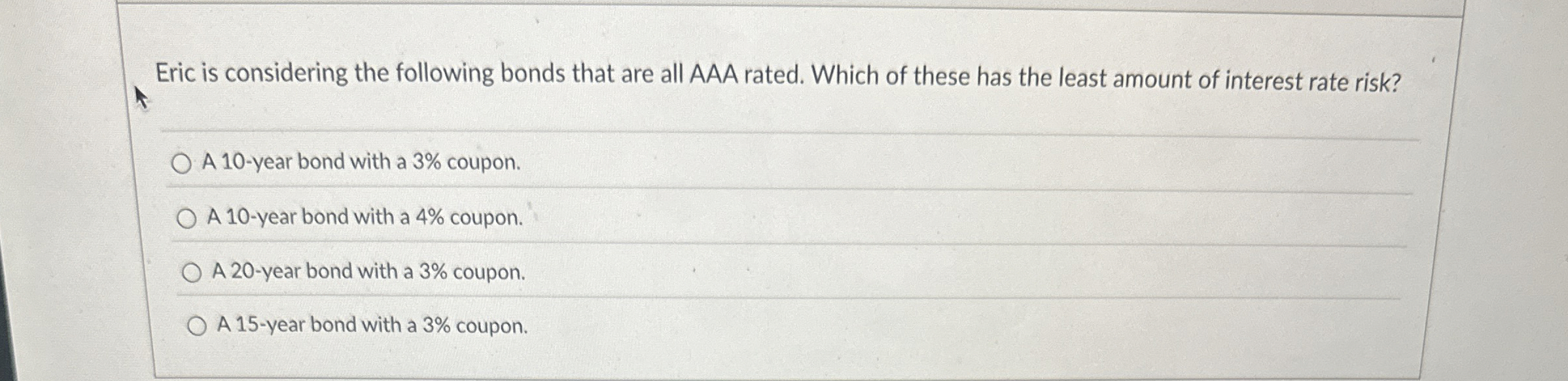 Solved Eric is considering the following bonds that are all | Chegg.com