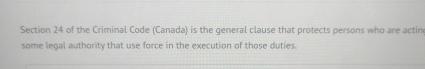 Solved Section 24 ﻿of the Criminal Code (Canada) ﻿is the | Chegg.com