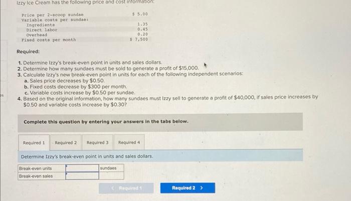 Solved Required: 1. Determine izzy's break-even point in | Chegg.com