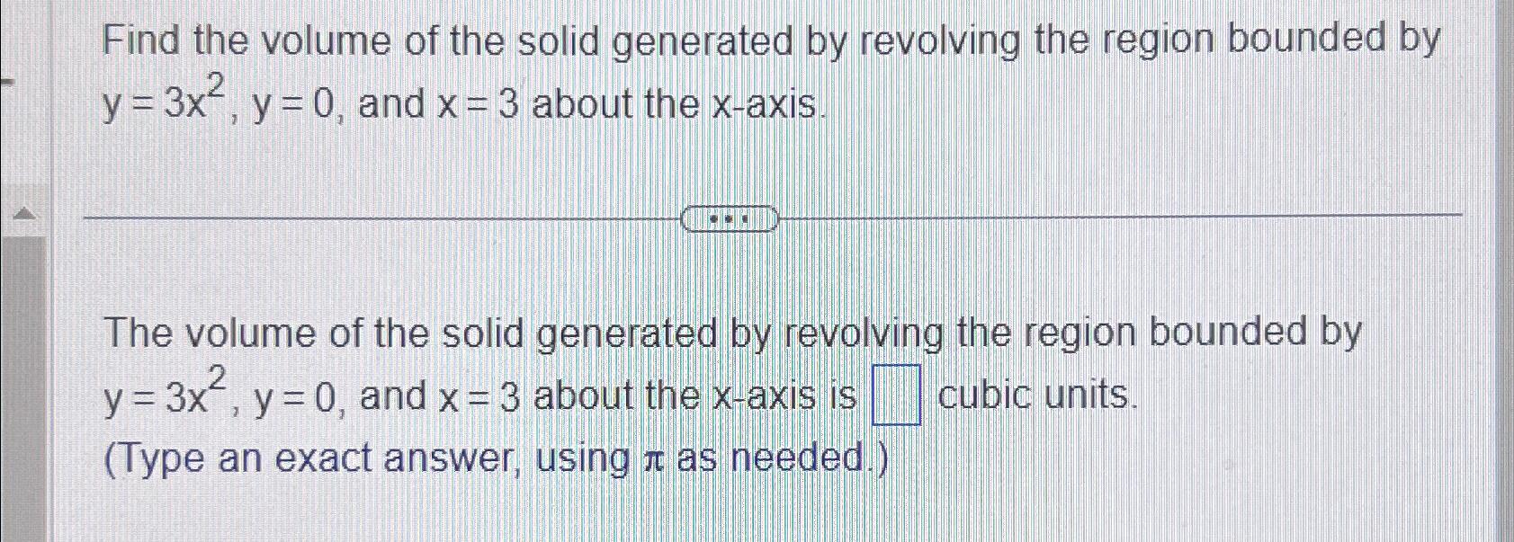 Solved Find the volume of the solid generated by revolving | Chegg.com