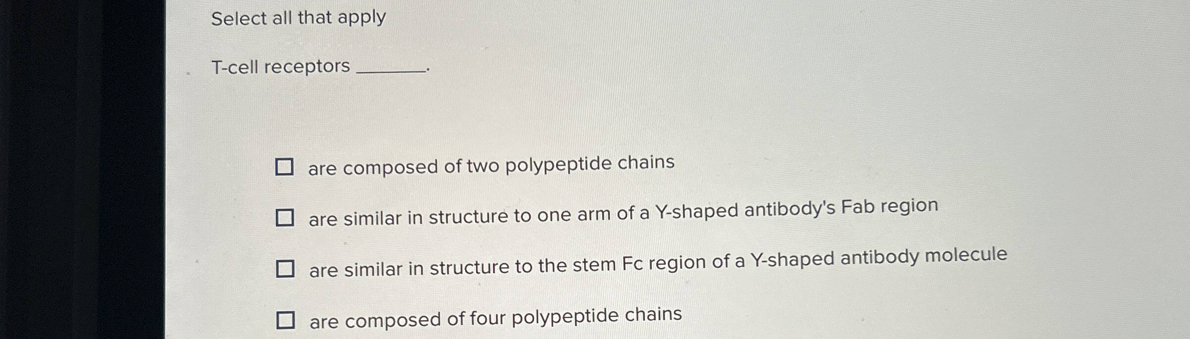 Solved Select all that applyT-cell receptors are composed | Chegg.com