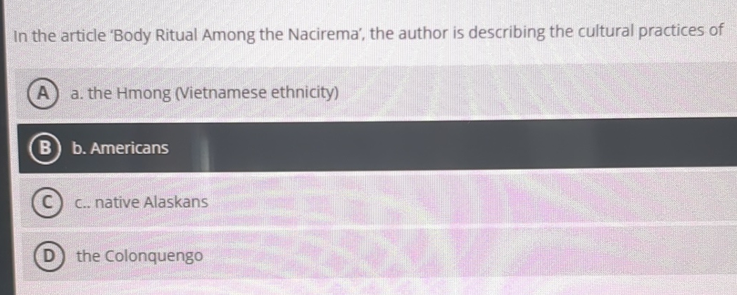 Solved In the article 'Body Ritual Among the Nacirema', the | Chegg.com