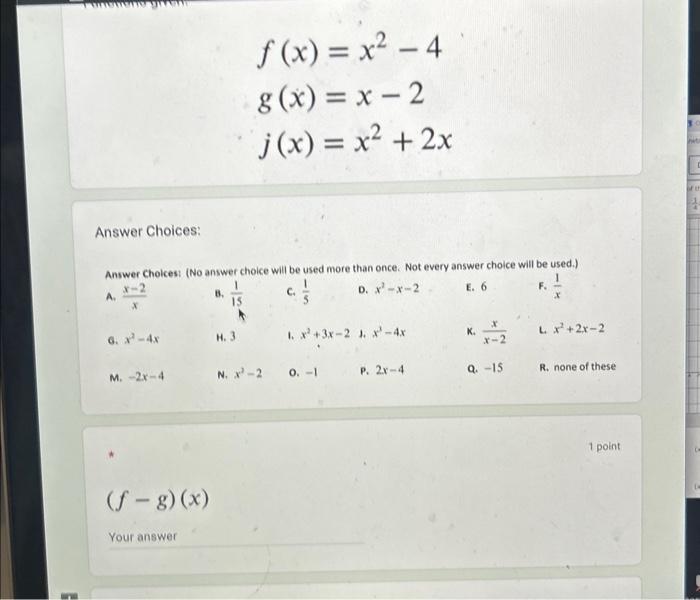 Solved f(x)=x2−4g(x)=x−2j(x)=x2+2x Answer Choices: Answer | Chegg.com