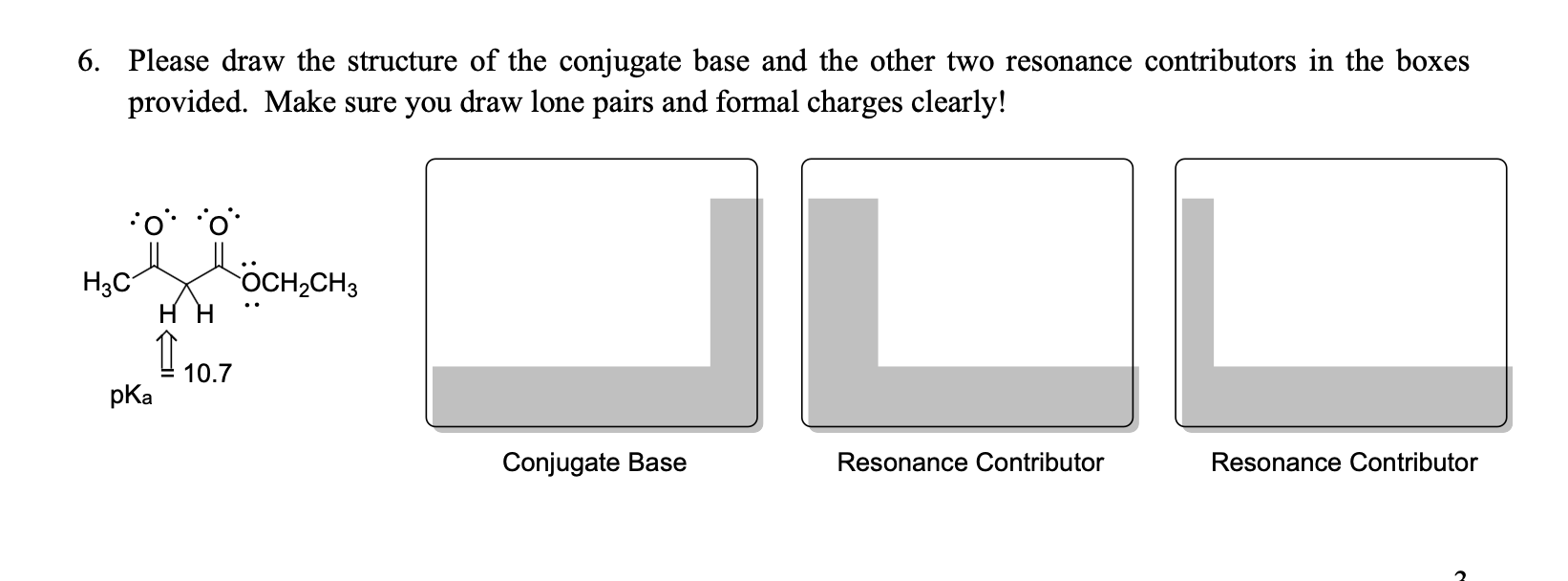 Solved Please draw the structure of the conjugate base and | Chegg.com
