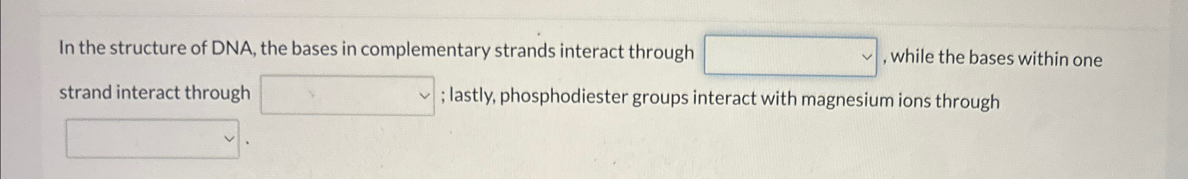 Solved In the structure of DNA, the bases in complementary | Chegg.com