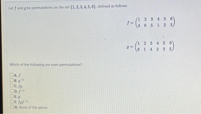 Solved Let f and g be permutations on the set {1,2,3,4,5,6}, | Chegg.com